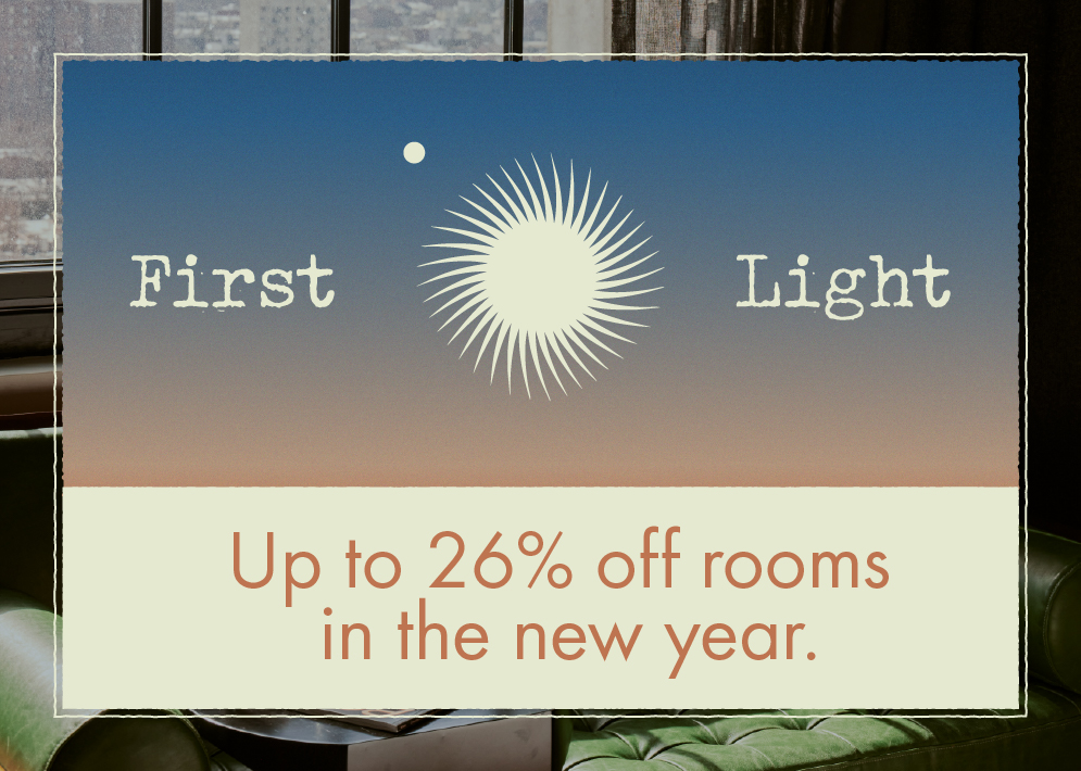 FIRST LIGHT | Offer | Ace Hotel New York
